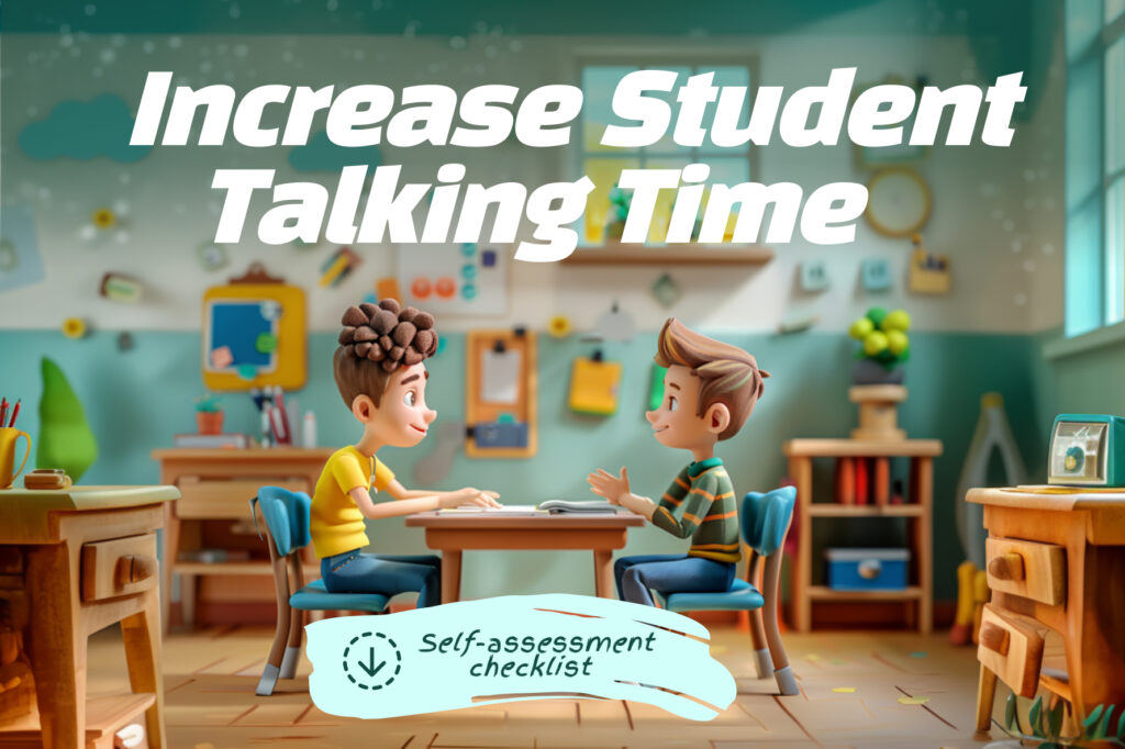 How to Increase Student Talk Time: Tips and Speaking Activities for ESL ...