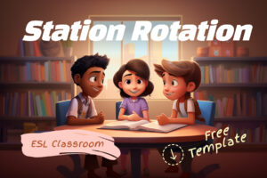 Transform Your ESL Classroom with the Station-Rotation Model | Twee